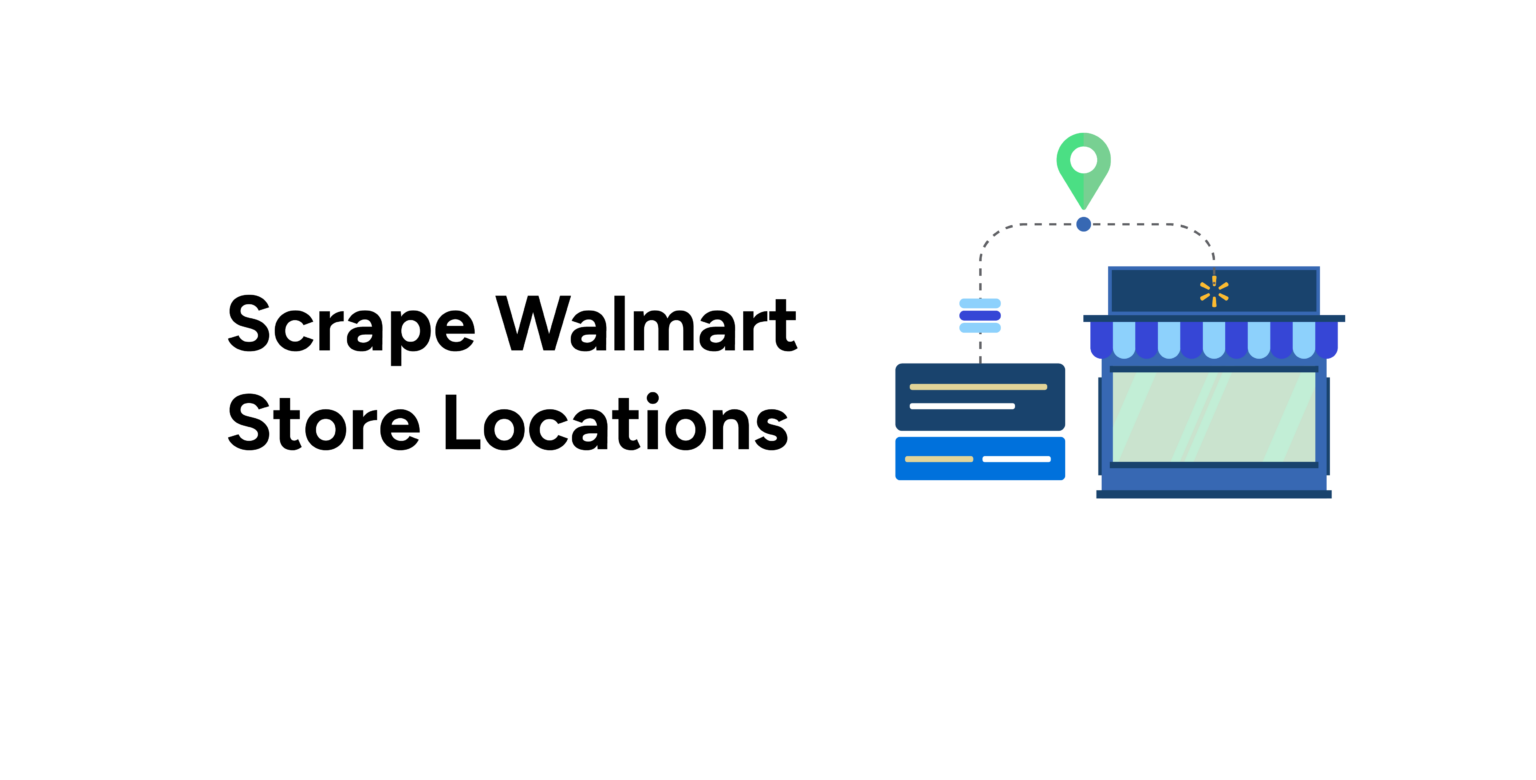 Web Scraping Walmart Store Locations