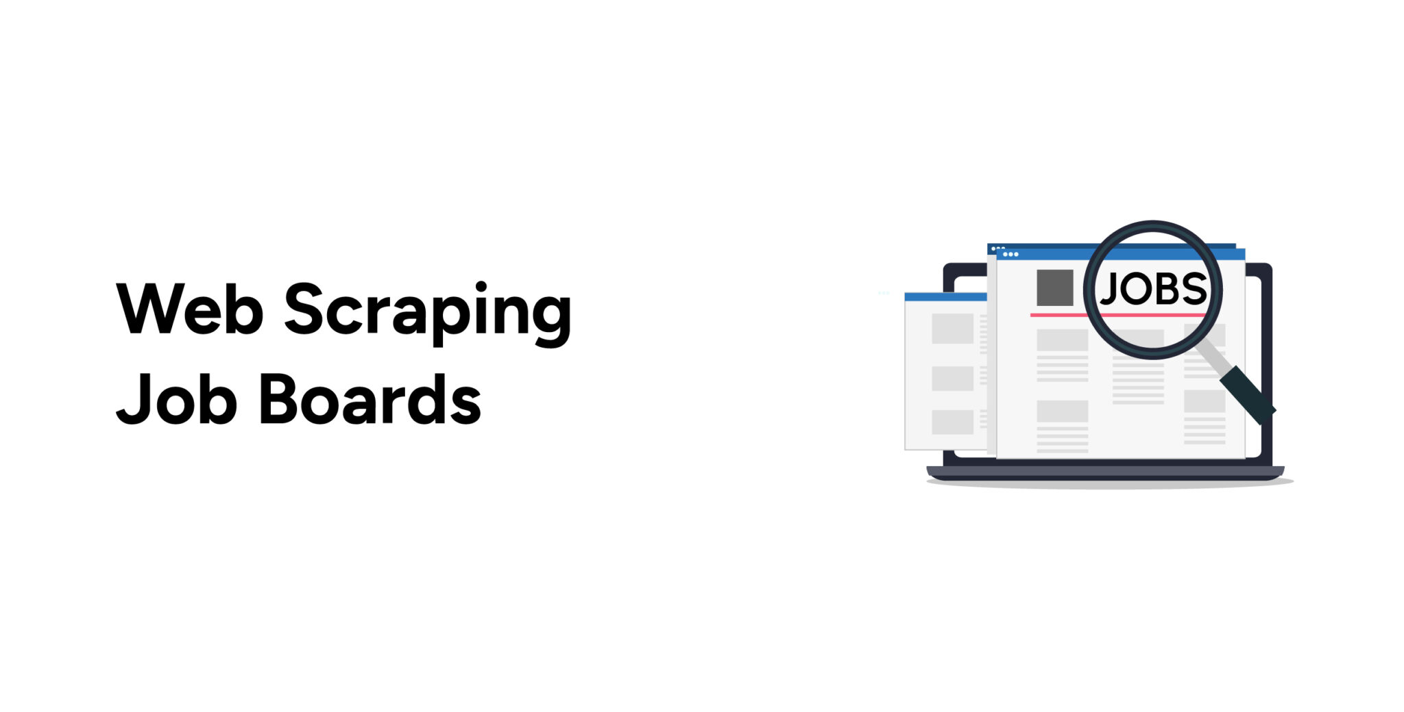 How to Scrape Job Postings From Job Boards?