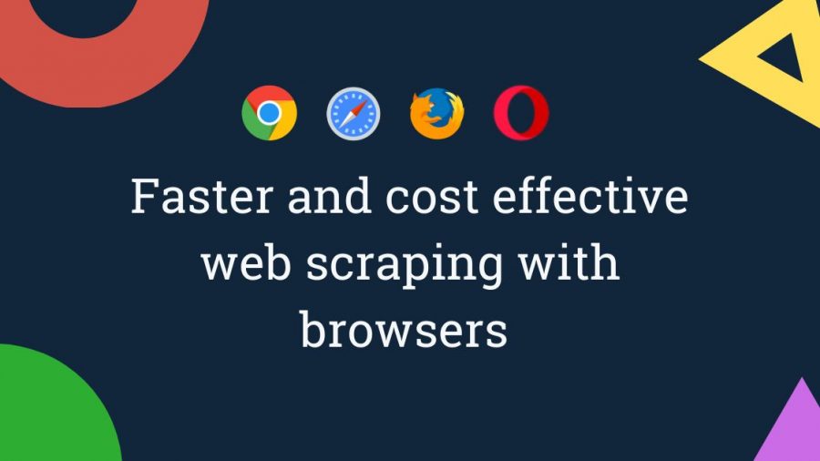 How to make web scraping with browsers faster and cost effective