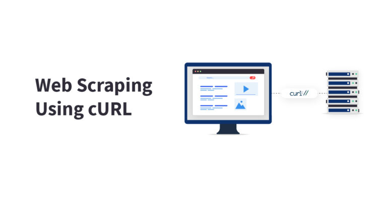 A Comprehensive Guide to Web Scraping Using cURL