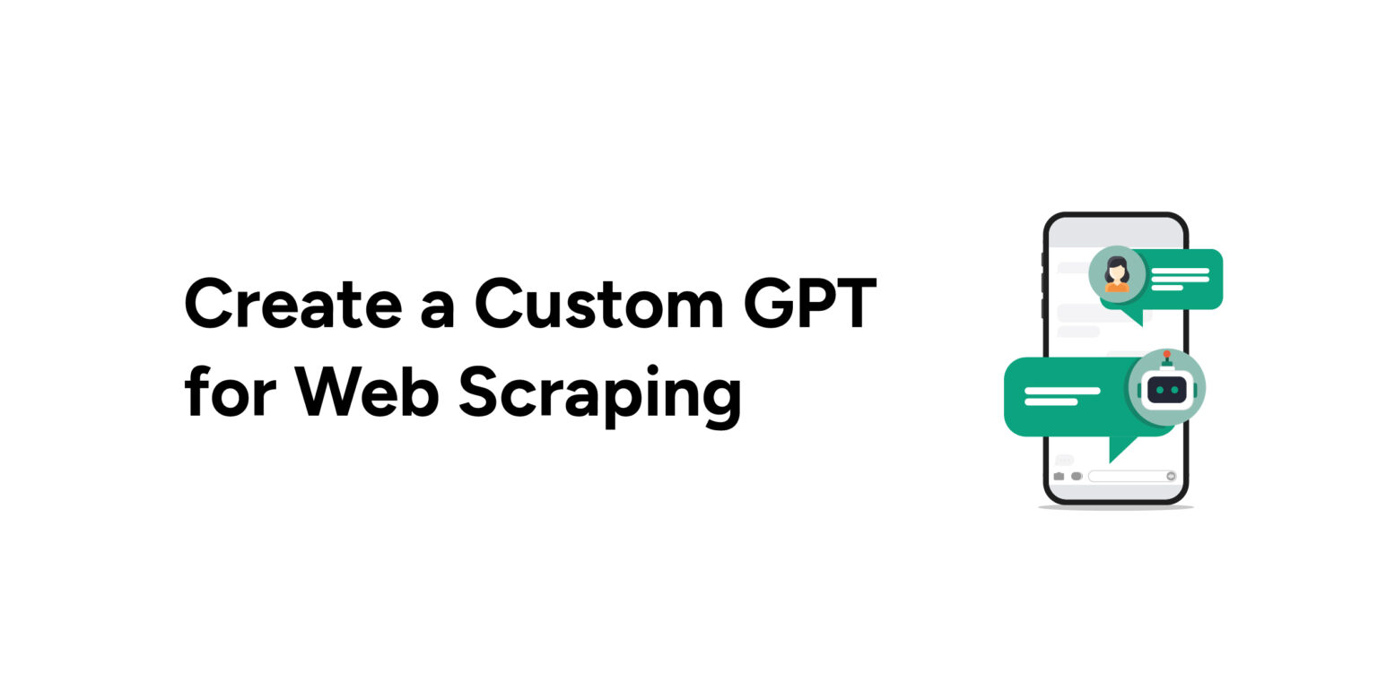 How to create a custom GPT for Web Scraping