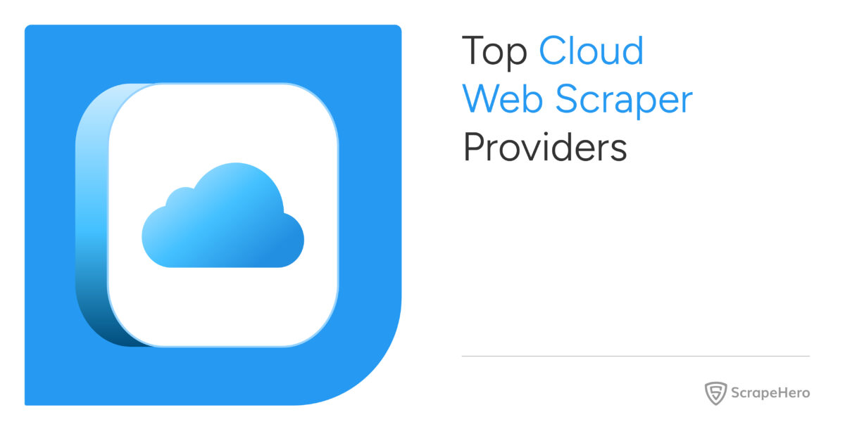 7 Top Cloud Web Scraping Providers in 2025 Listed