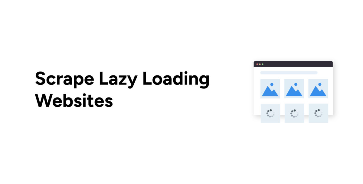 Learn to Scrape Lazy Loading Pages
