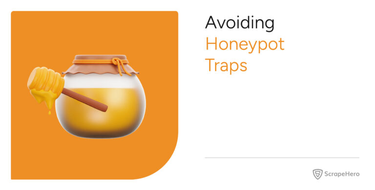 Honeypots and ways to avoid honeypot traps in web scraping