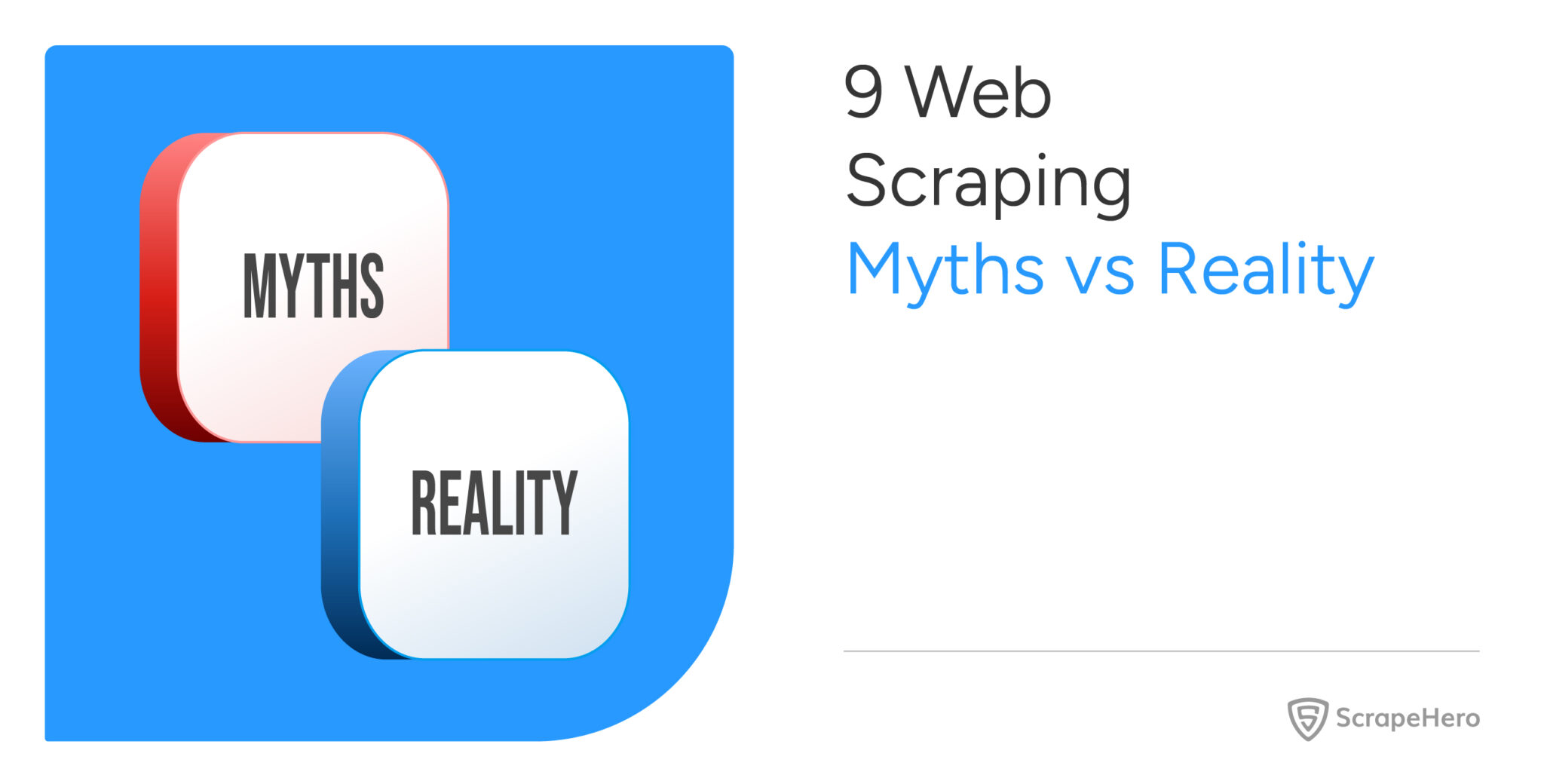 Don't Believe These 9 Myths About Web Scraping